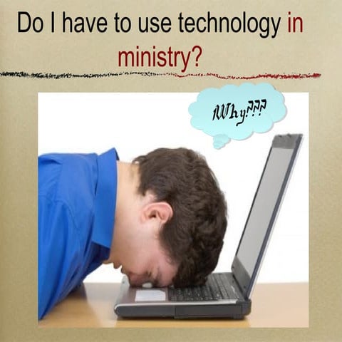 Technology integration in ministry | PPT