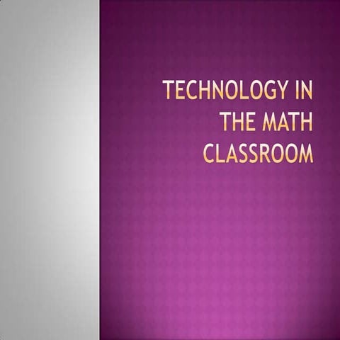 Technology In The Math Classroom | PPTX
