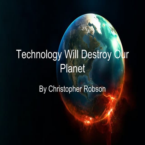 Technology is destroying our planet | PPT
