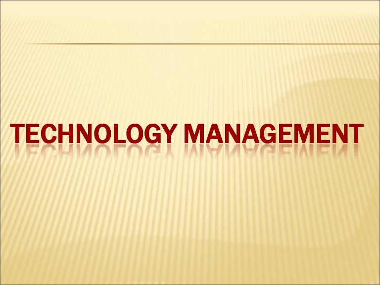 Technology management