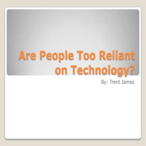 Technology reliance | PPTX