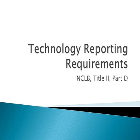 Technology Reporting Requirements | PPTX | Education
