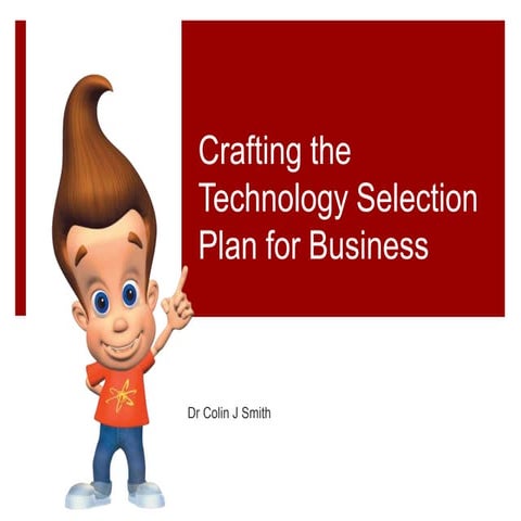 Technology selection business plan | PPTX