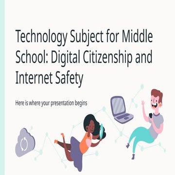 Technology Subject for Middle School_ Digital Citizenship and Internet ...