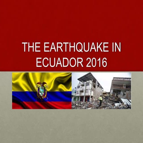 Earthquake in ecuador | PPTX