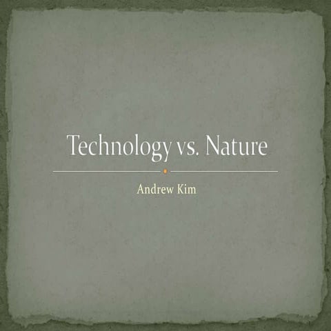 Technology Vs Nature | PPTX | Technology & Computing