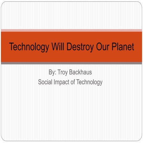 Impact of modern technology on the Environment | PPT