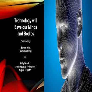 Technology will save our minds and bodies | PPTX