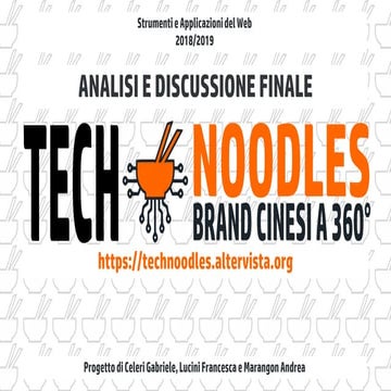 Tech noodles presentazione finale_celeri_lucini_marangon | PPT