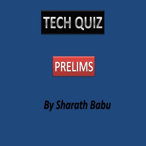 Tech quiz prelims | PPTX