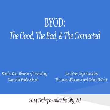 BYOD: The Good, The Bad and The Connected | PPT