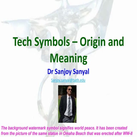 Tech Symbols – Origin and Meaning - Sanjoy Sanyal | PPT