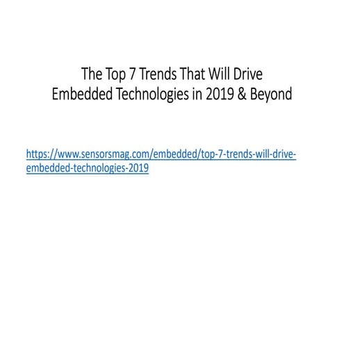 The Top 7 Trends That Will Drive Embedded Technologies in 2019 & Beyond ...