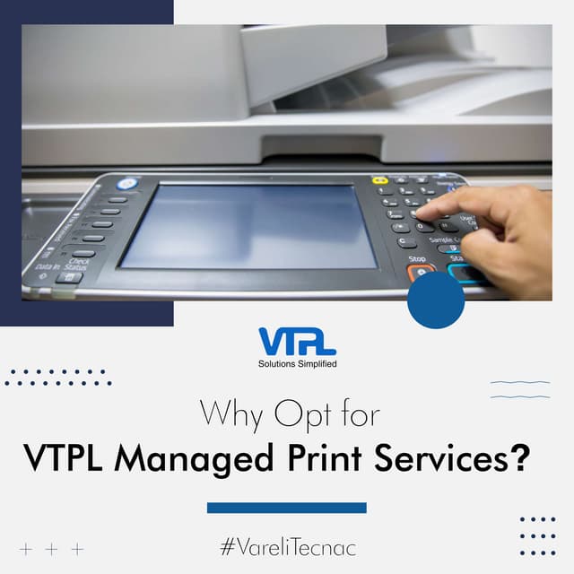 Why Opt for VTPL Managed Print Services? | PDF
