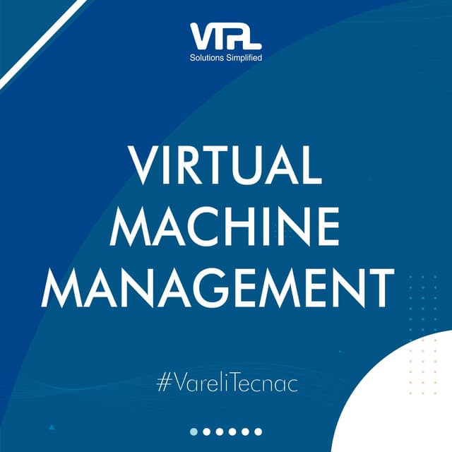 Virtual Machine Management | VareliTecnac | VTPL | PDF