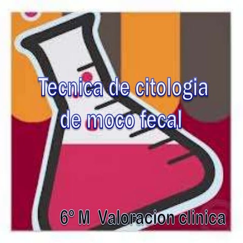 Tecnica y diagrama moco fecal | PPTX