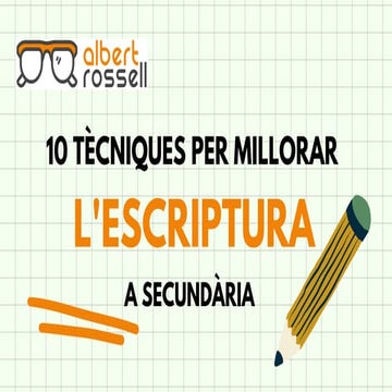 10 Tècniques per millorar l'escriptura a l'ESO i al Batxillerat.pdf