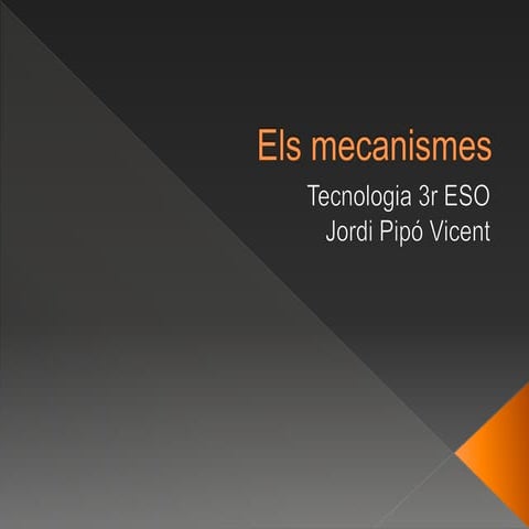 Els mecanismes 3r ESO | PPT