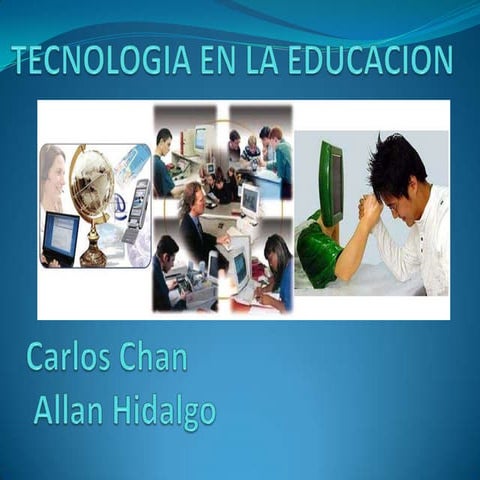 Tecnologia en la educacion | PPTX