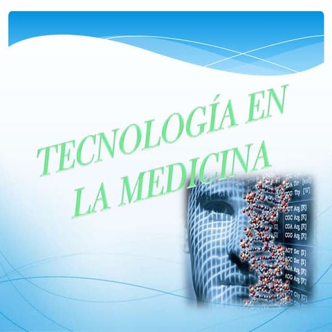 Tecnología en la medicina | PPTX | Technology Industry | Industries