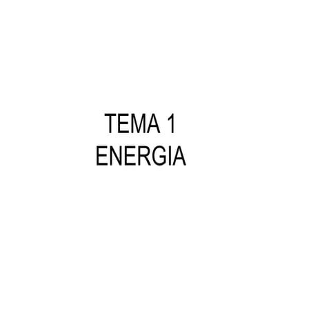 TECNOLOGIA - 3 ESO - TEMA 1 - ENERGIA.ppt