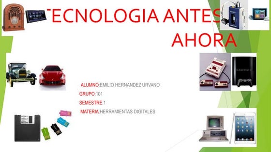 Tecnologia del pasado y el presente | PPT