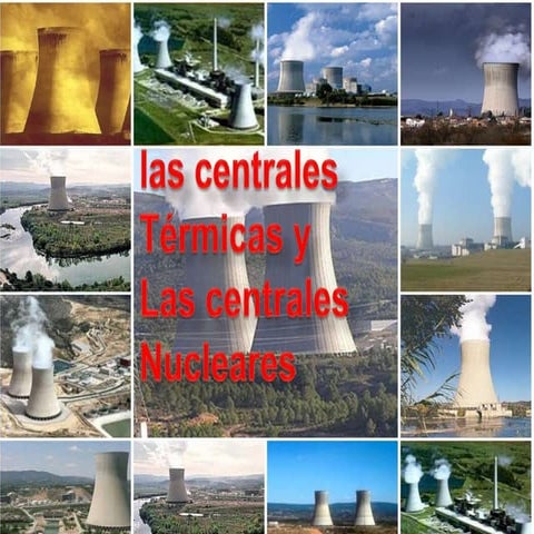 Centrales Termicas y Centrales nucleares | PPTX