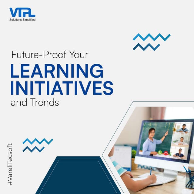 Future-Proof Your Learning Initiatives and Trends | PDF