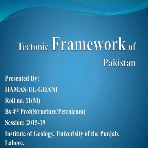 Tectonic settings of pakistan (1) | PPTX