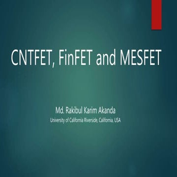 CNTFET, FinFET and MESFET | PPTX