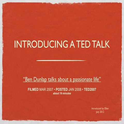 Introduce a TED - Ben Dunlap | PPT