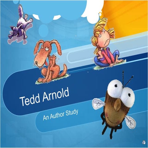 Tedd arnoldauthorstudyoriginal | PPT
