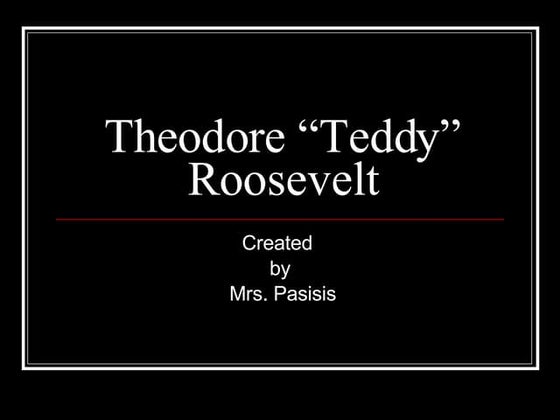 Theodore roosevelt | PPTX