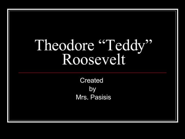 Theodore Roosevelt | PPTX
