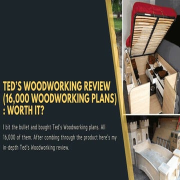 Ted’s woodworking review (16,000 woodworking plans) worth it ? | PDF