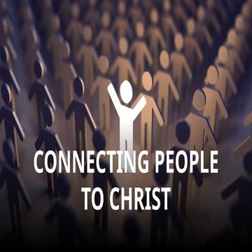 The Vision of Connecting People to Christ | PPT