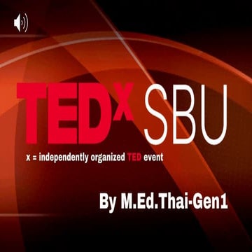TEDx SBU M.Ed.Thai-Gen1 | PPT