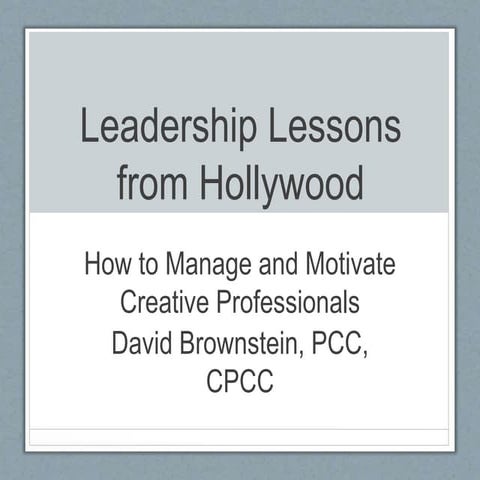 Leadership Lessons From Hollywood - How To Lead, Manage and Motivate ...
