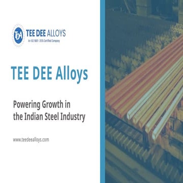 Tee Dee Alloys – Powering Growth in the Indian Steel Industry | PPTX