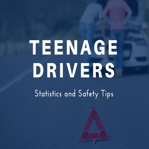 Teenage Drivers: Statistics and Safety Tips | PDF