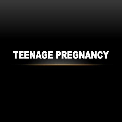 Teenage pregnancy | PPTX