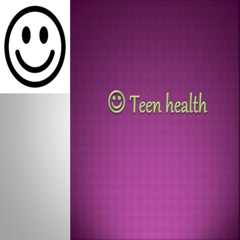 Teen health | PPTX