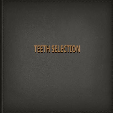 TEETH SELECTION.ppt in complete denture prosthodontics | PPT