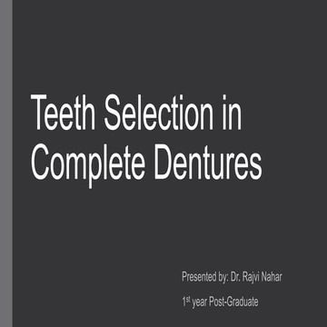Teeth selection in complete dentures | PPTX