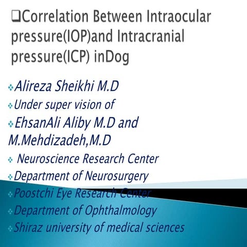 Correlation Between Intraocular pressure(IOP)and Intracranial pressure ...