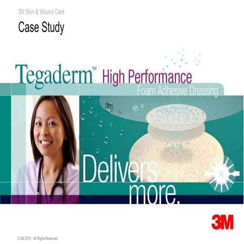 3M Tegaderm High Performance Foam: Case Study | PPTX