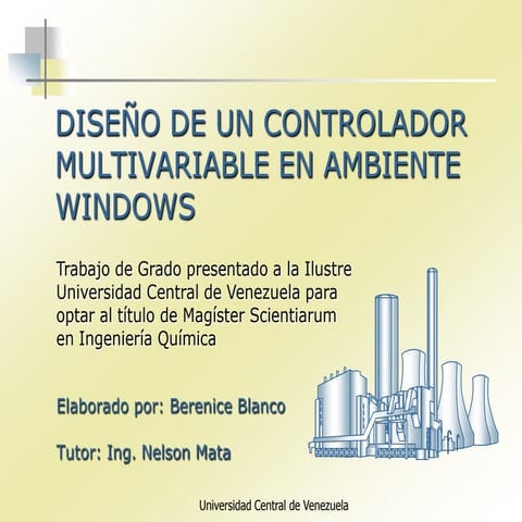 Diseño de un controlador multivariable en ambiente Windows | PPTX