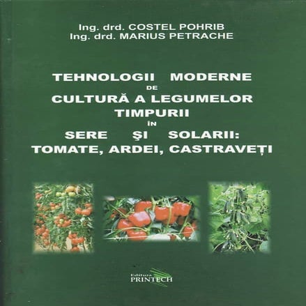 Tehnologia de cultura a legumelor timpurii in sere si solarii tomate ...