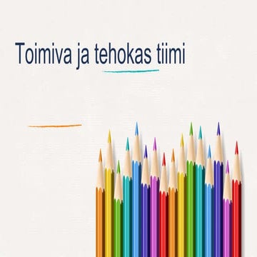 Toimiva ja tehokas tiimi | PPTX