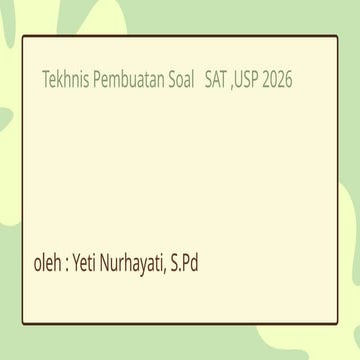 Teknik dan Pakem Pembuatan Soal SAT untuk USP 2026 | PPTX